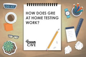 How Does GRE At Home Testing Work? How Do I Register? » Exam Cave